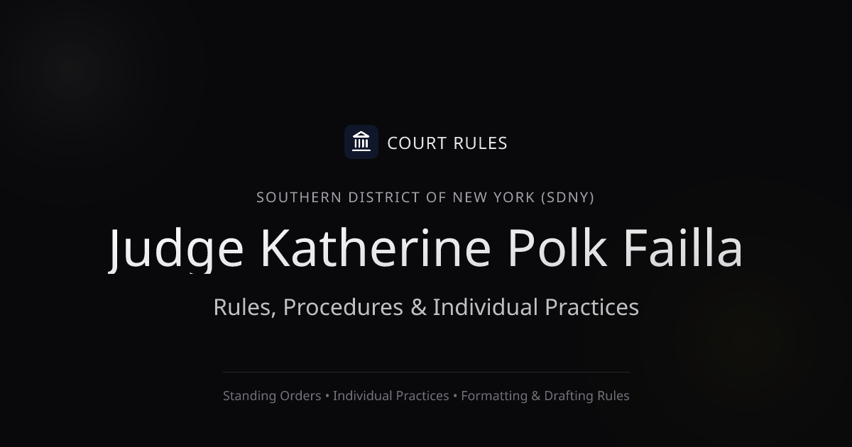 Judge Katherine Polk Failla Individual Rules & Standing Orders ...